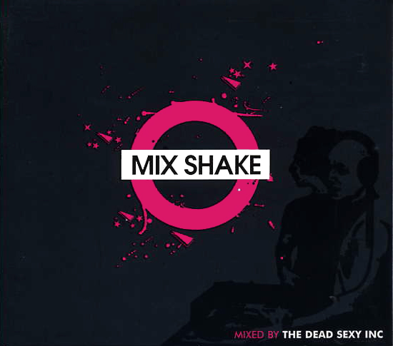 Mix Shake by Dead Sexy Inc. (DJ Mix, New Wave): Reviews, Ratings ...