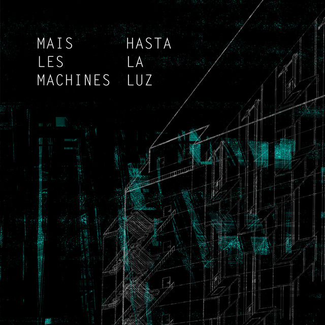 Hasta la luz by Mais Les Machines (Single): Reviews, Ratings, Credits ...