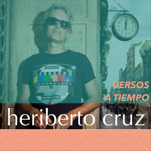 Versos a tiempo by Heriberto Cruz (Album): Reviews, Ratings, Credits ...