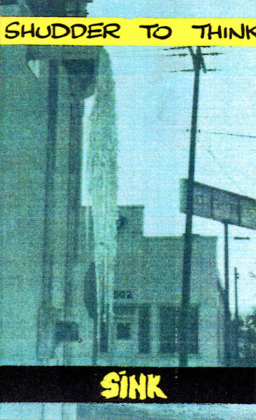 On Tour by Shudder to Think / Sink (EP, Punk Rock): Reviews, Ratings ...