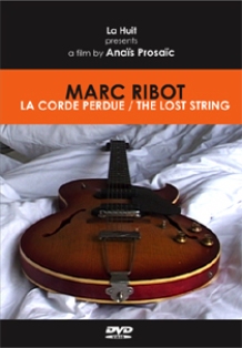 La Corde Perdue / The Lost String by Marc Ribot (Video): Reviews, Ratings, Credits, Song list ...