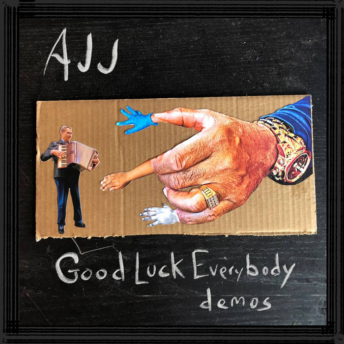 Good Luck Everybody (Demos) by AJJ (Additional release, Anti-Folk ...