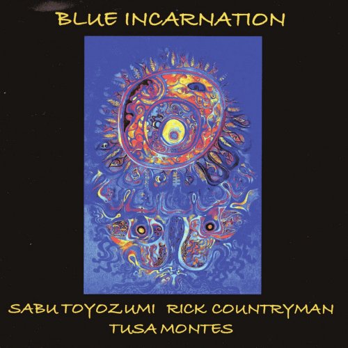 Blue Incarnation by Sabu Toyozumi, Rick Countryman & Tusa Montes (Album ...