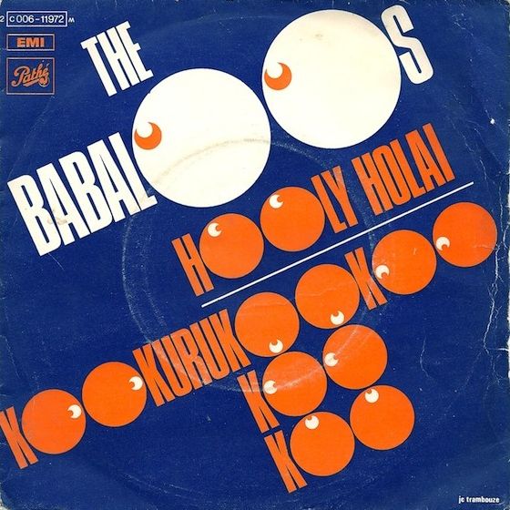 Hooly Holai / Kookuru-Koo-Koo by The Babaloos (Single; Pathé; 2C 006-11 ...