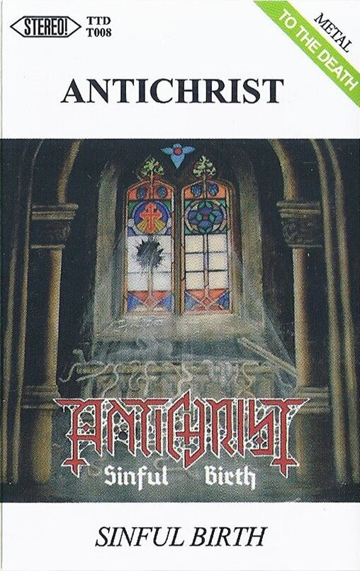 Sinful Birth by Antichrist (Album; To the Death; TTDT008): Reviews ...