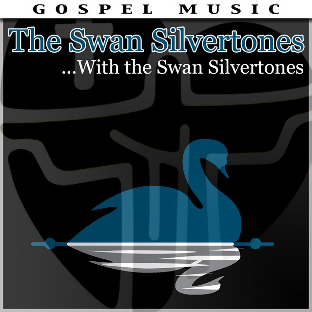 ...With The Swan Silvertones by The Swan Silvertones (Compilation ...