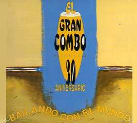 30 aniversario - Bailando con el mundo by El Gran Combo de Puerto Rico ...