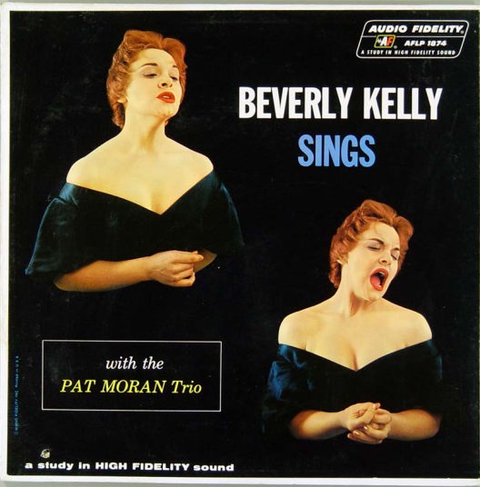 Beverly Kelly Sings With the Pat Moran Trio by Beverly Kelly With the ...