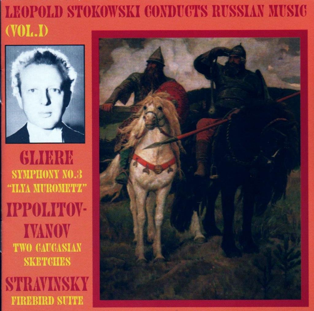 Leopold Stokowski Conducts Russian Music: Symphony No. 3 "Ilya Murometz ...