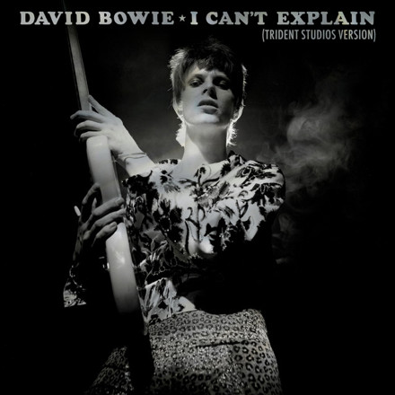 I Can't Explain (Trident Studios Version) by David Bowie (Additional ...