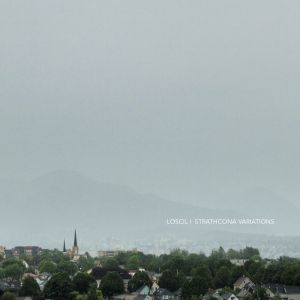 Strathcona Variations by Loscil (EP, Ambient): Reviews, Ratings ...