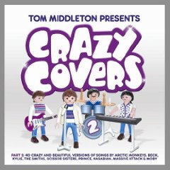 Tom Middleton Presents Crazy Covers 2 by Tom Middleton (Compilation ...