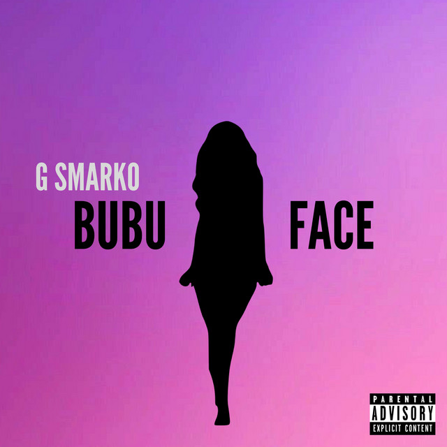 Bubu Face by G Smarko (Single): Reviews, Ratings, Credits, Song list ...
