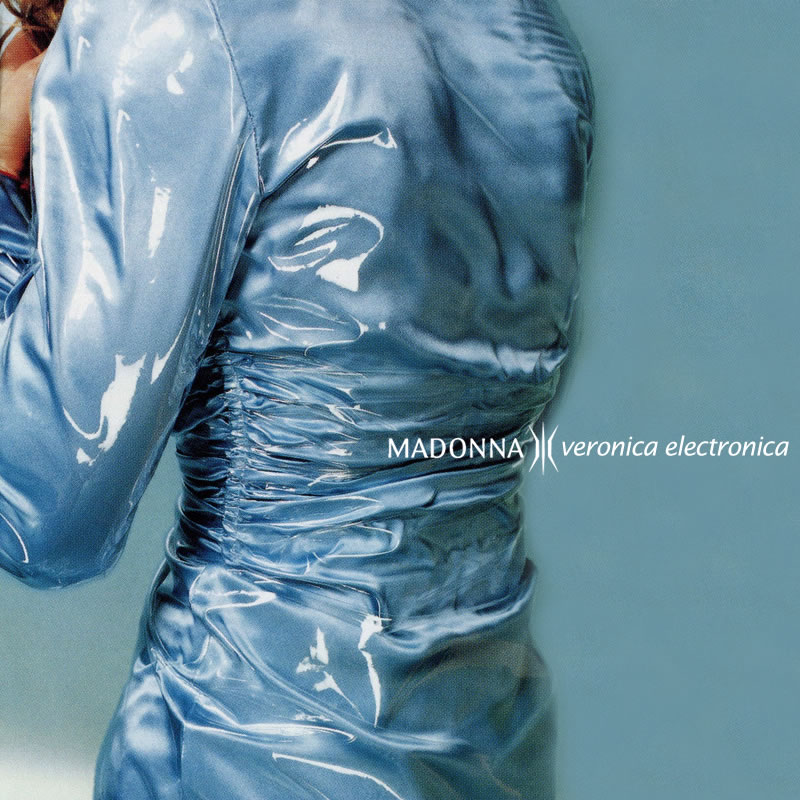 Veronica Electronica by Madonna (Bootleg): Reviews, Ratings, Credits, Song list - Rate Your Music