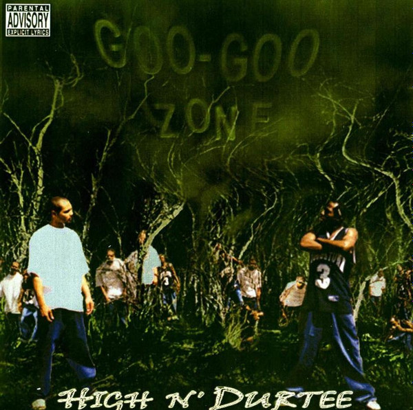 Goo-Goo Zone by High N' Durtee (Album): Reviews, Ratings, Credits, Song ...