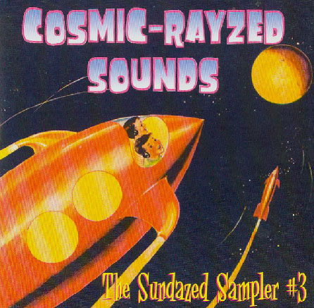 Cosmic-Rayzed Sounds (Sundazed Sampler #3) by Various Artists ...