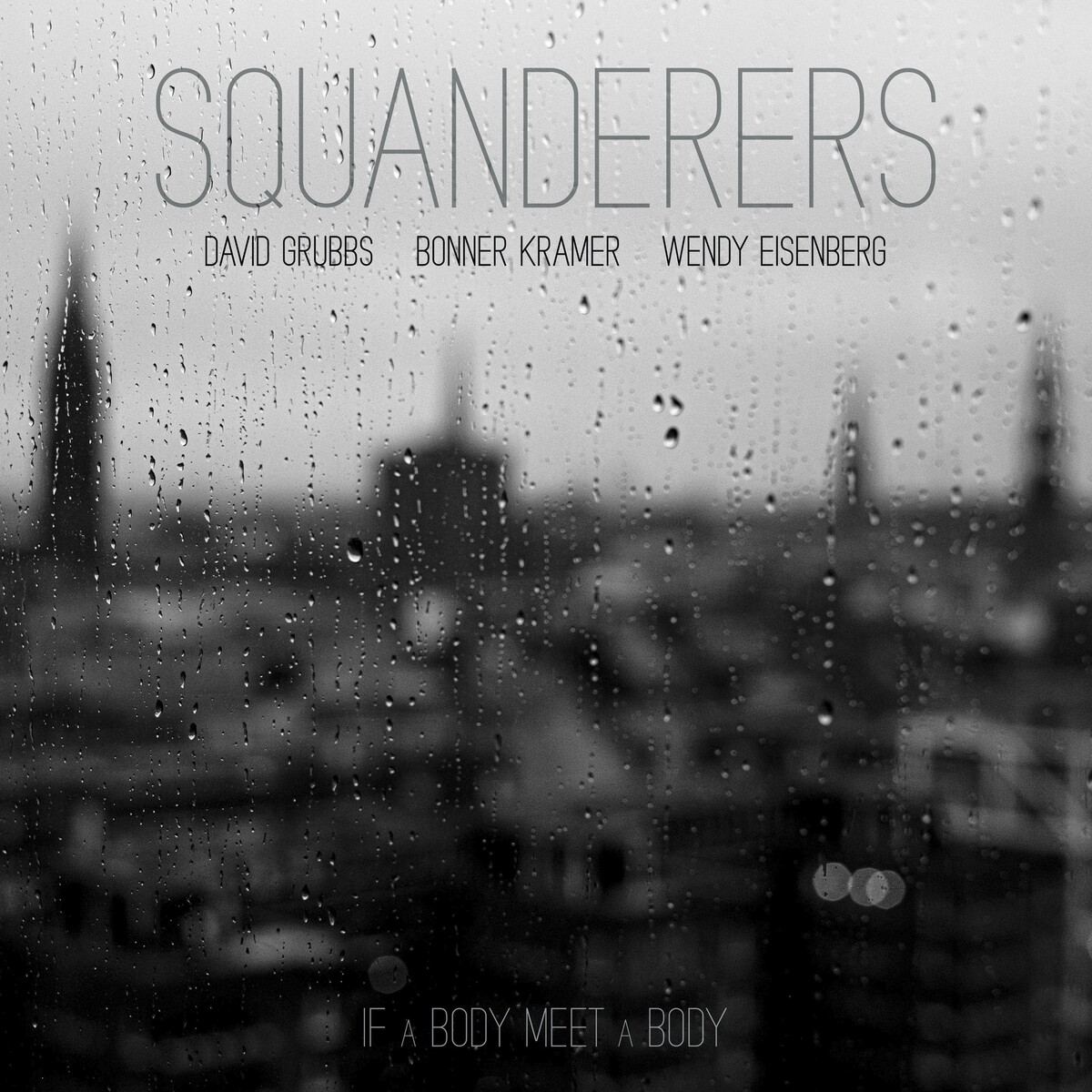If a Body Meet a Body by Squanderers (Album): Reviews, Ratings, Credits ...