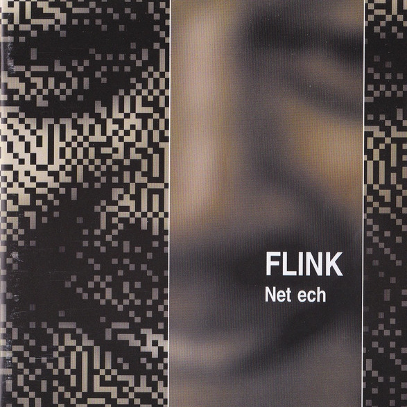Net ech by Flink (Album): Reviews, Ratings, Credits, Song list - Rate ...