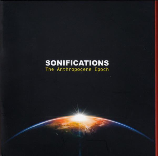 The Anthropocene Epoch by Sonifications (Video): Reviews, Ratings, Credits, Song list - Rate ...