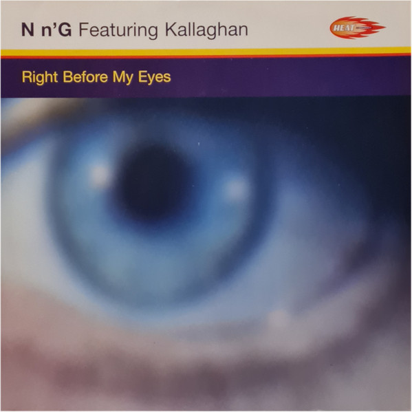 Right Before My Eyes by N n'G featuring Kallaghan (Single; Heat; Heat 12015): Reviews, Ratings ...