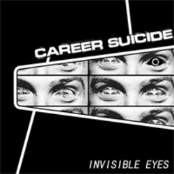 Invisible Eyes by Career Suicide (EP, Hardcore Punk): Reviews, Ratings ...