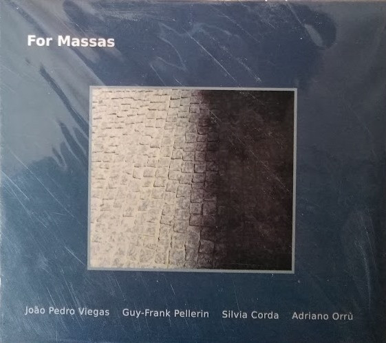 For Massas by João Pedro Viegas, Guy-Frank Pellerin, Silvia Corda & Adriano Orrù (Album ...
