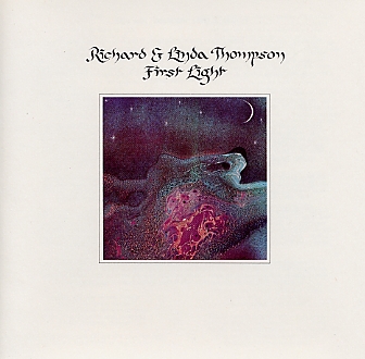 First Light by Richard & Linda Thompson (Album, Contemporary Folk ...