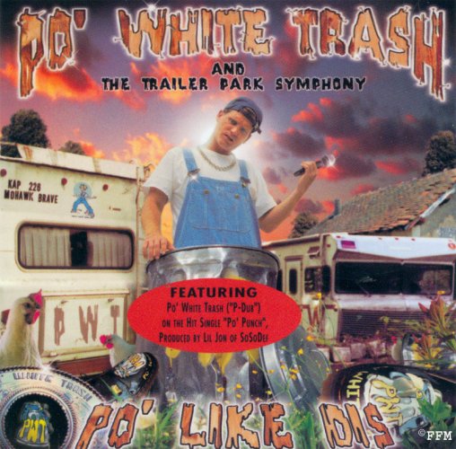Po' White Trash & The Trailer Park Symphony Albums: songs, discography, biography, and listening ...