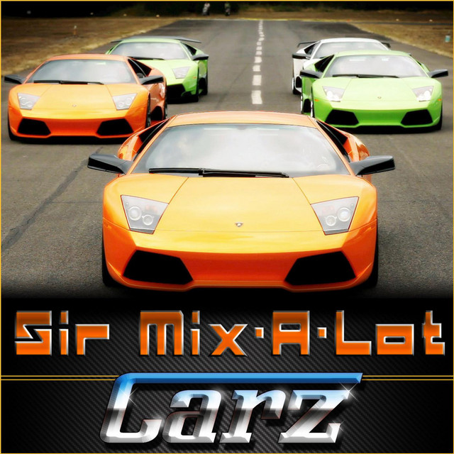 Carz by Sir Mix-a-Lot (Single): Reviews, Ratings, Credits, Song list ...