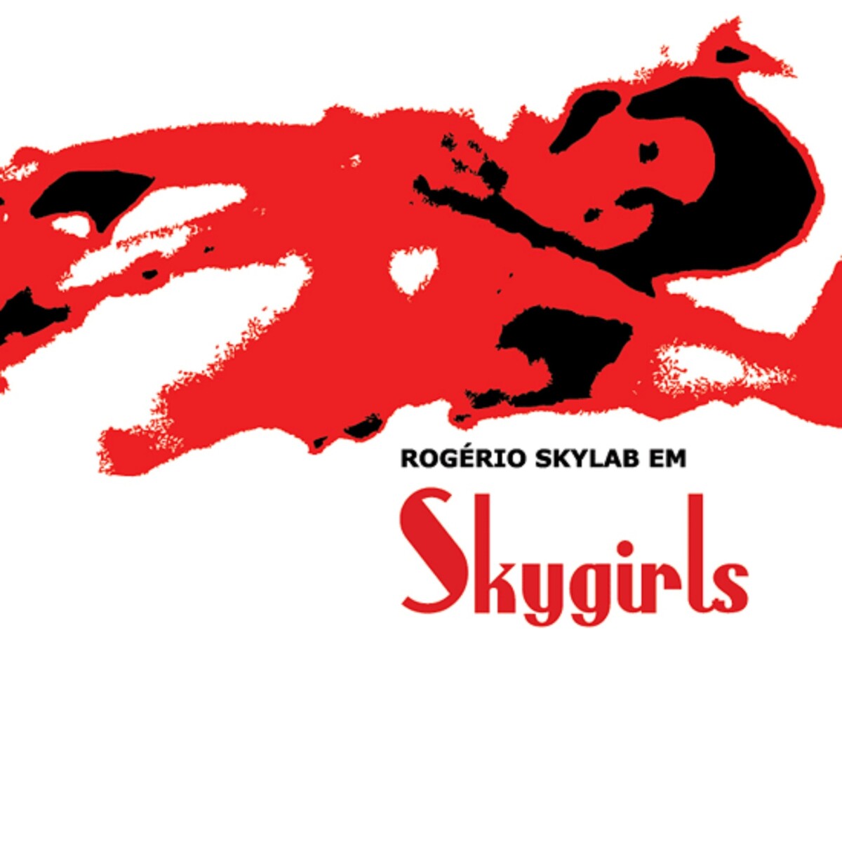 Skygirls by Rogério Skylab (Album): Reviews, Ratings, Credits, Song list - Rate Your Music
