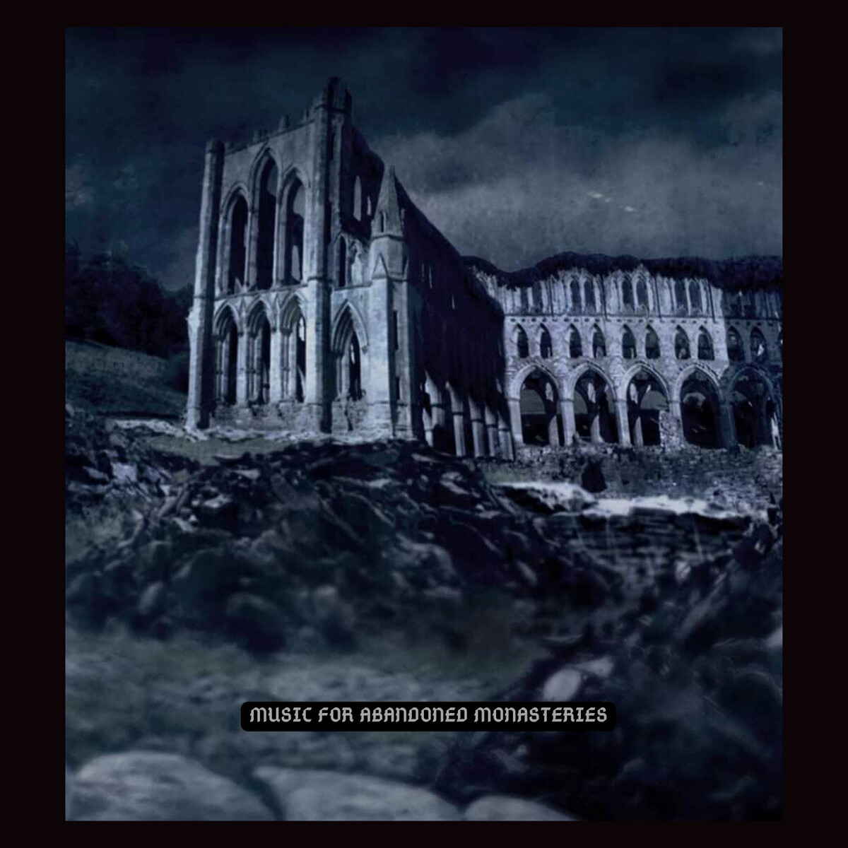 Music for Abandoned Monasteries by Various Artists (Album; Eighth Tower ...