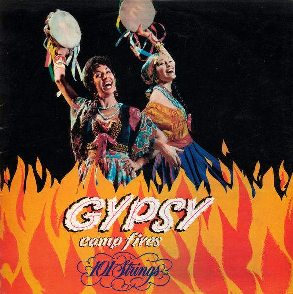 Gypsy Camp Fires by 101 Strings (Album, Light Music): Reviews, Ratings ...
