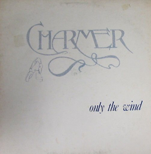 Only The Wind by Charmer (Album): Reviews, Ratings, Credits, Song list ...