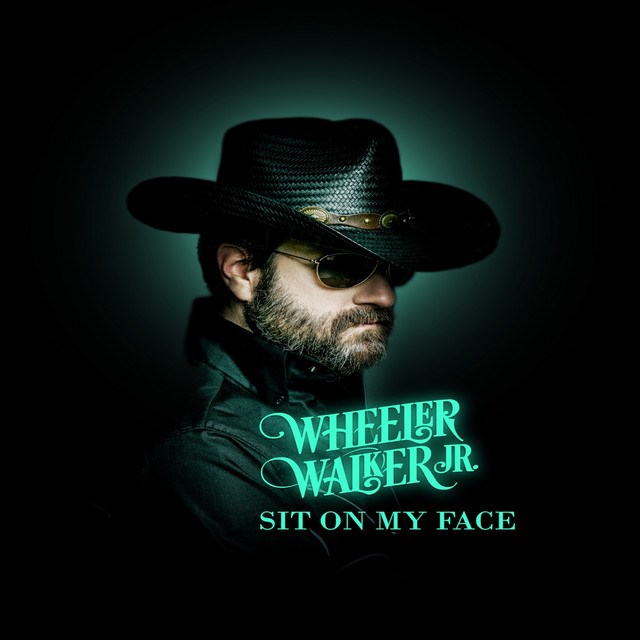 Sit on My Face by Wheeler Walker Jr. (Single): Reviews, Ratings ...