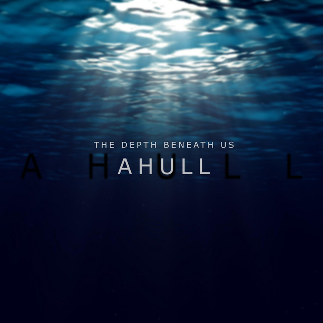 Ahull by The Depth Beneath Us (Single): Reviews, Ratings, Credits, Song ...