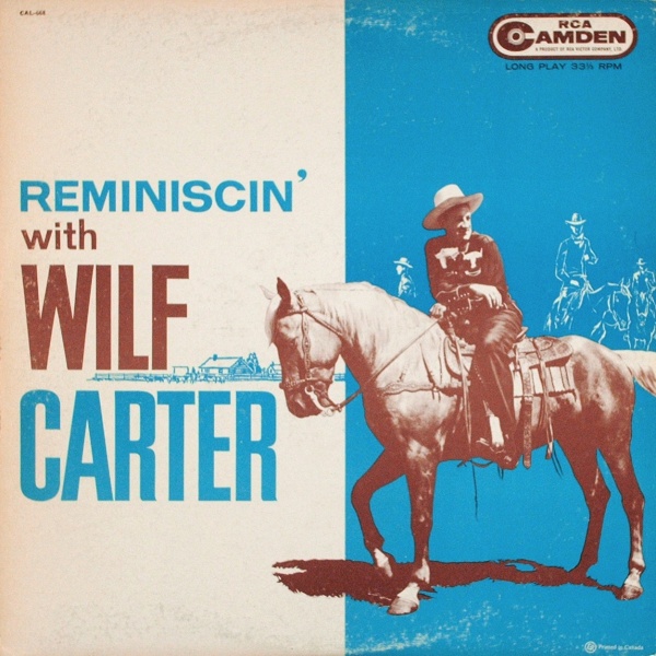 Reminiscin' With Wilf Carter by Wilf Carter (Compilation, Western ...