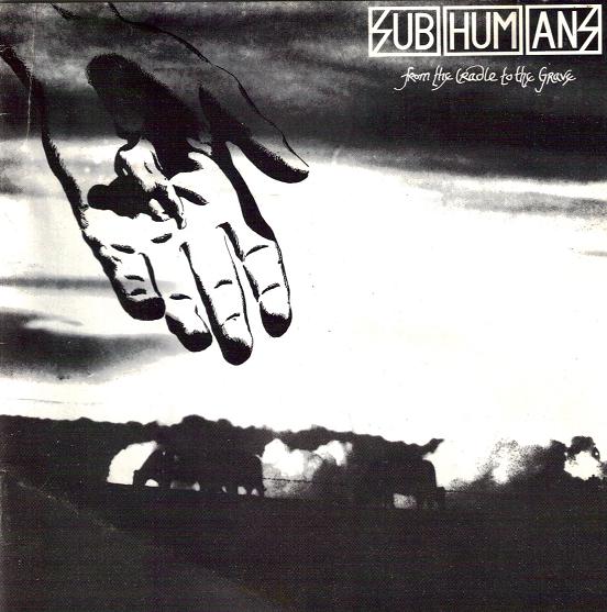 From the Cradle to the Grave by Subhumans (Album; Bluurg; FISH 8CD ...