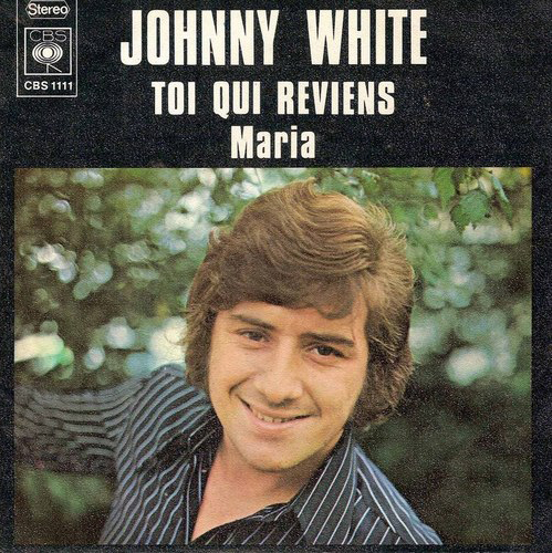 Toi qui reviens / Maria by Johnny White (Single): Reviews, Ratings ...