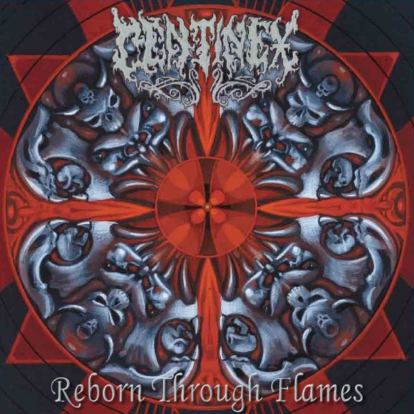 Reborn Through Flames by Centinex (Album; Night of the Vinyl Dead ...
