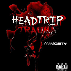 Animosity by HeadTrip Trauma (Single): Reviews, Ratings, Credits, Song ...
