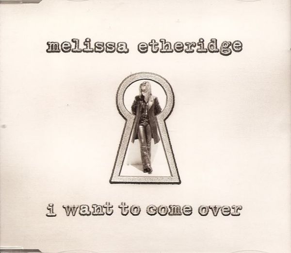 I Want to Come Over by Melissa Etheridge (Single, Pop Rock): Reviews ...