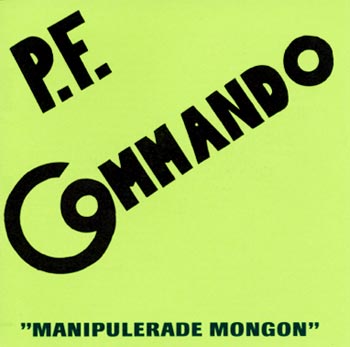Manipulerade mongon by P.F. Commando (Album; YKFK!; YKFK!001CD): Reviews, Ratings, Credits, Song ...