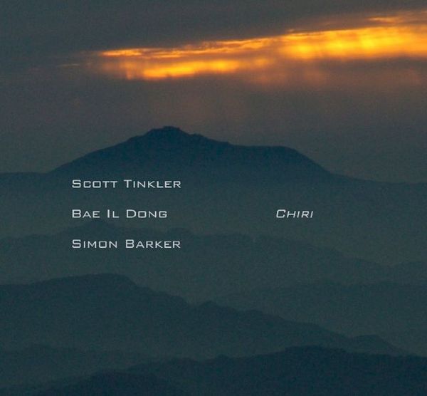 Chiri by Scott Tinkler / Bae Il-Dong / Simon Barker (Album, Free Jazz ...