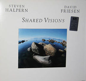 Shared Visions by Steven Halpern & David Friesen (Album): Reviews ...