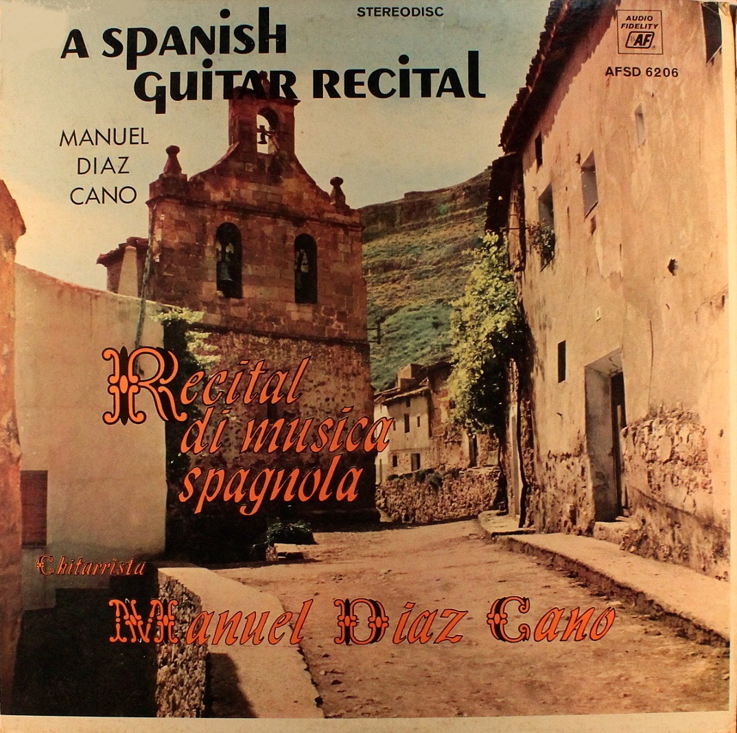 A Spanish Guitar Recital by Manuel Díaz Cano (Album; Audio Fidelity ...