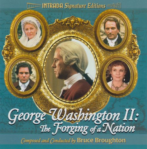 George Washington II: The Forging of a Nation by Bruce Broughton (Album, Soundtrack): Reviews ...