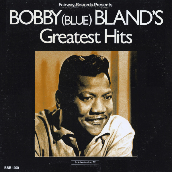 Bobby (Blue) Bland's Greatest Hits by Bobby Bland (Compilation; Fairway ...