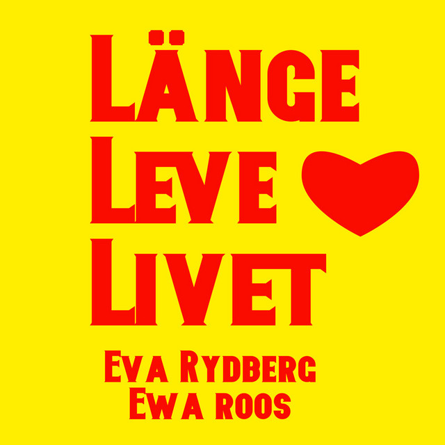 Länge leve livet by Eva Rydberg / Ewa Roos (Single): Reviews, Ratings, Credits, Song list - Rate ...