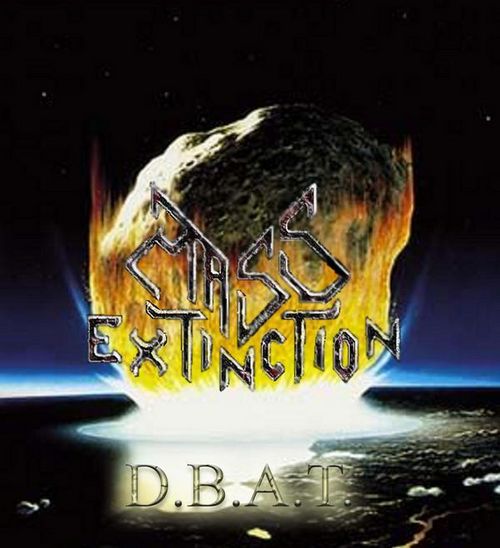 D.B.A.T. by Mass Extinction (Additional release; n/a): Reviews, Ratings ...