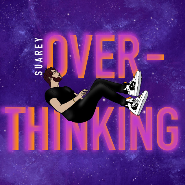 Overthinking by Suarey (Single): Reviews, Ratings, Credits, Song list ...